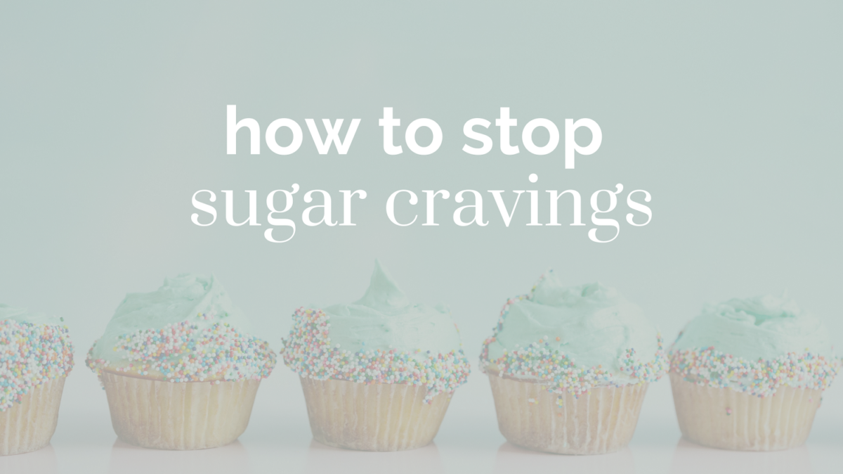 How to Stop Sugar Cravings