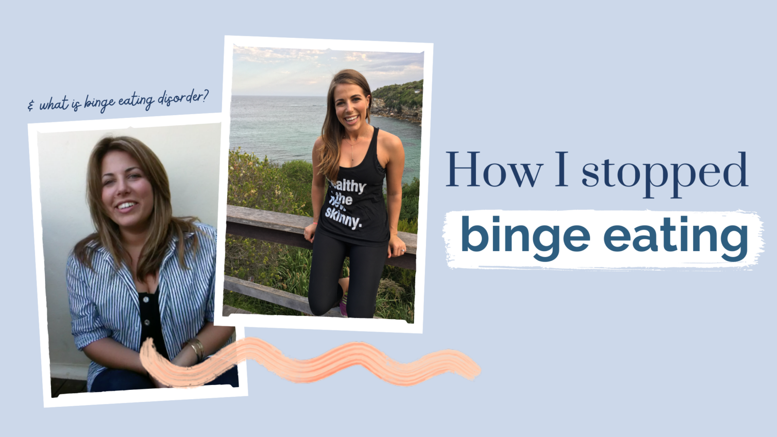How to Stop Binge Eating (+What I Learned Along the Way)