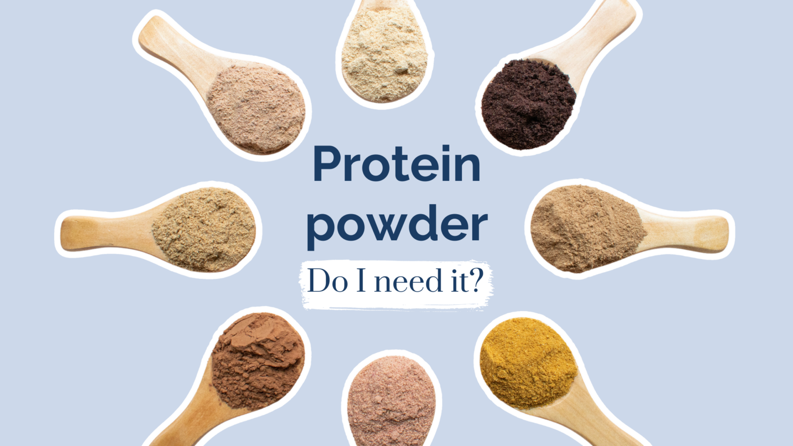 Unsure about the benefits of protein powder? Read this.
